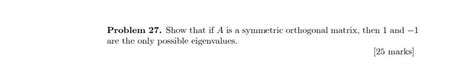 Solved Problem Show That If A Is A Symmetric Orthogonal Chegg