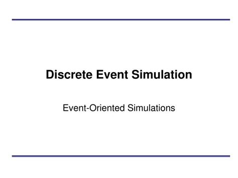 Ppt Discrete Event Simulation Powerpoint Presentation Free Download Id3010072