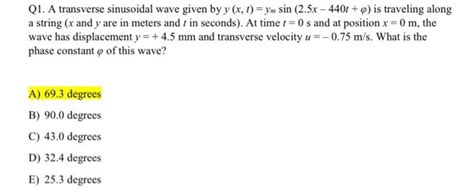 Solved Q A Transverse Sinusoidal Wave Given By Chegg
