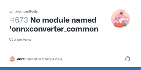 No Module Named Onnxconvertercommon · Issue 673 · Onnxonnxmltools