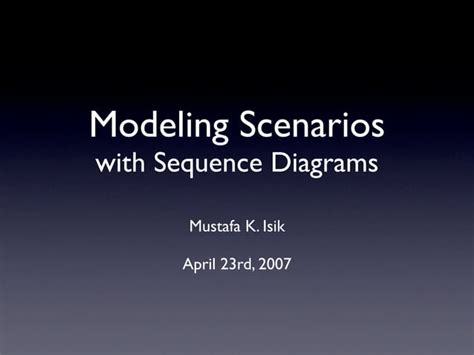 Modeling Scenarios With Sequence Diagrams PPT
