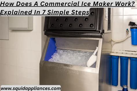 How Does A Commercial Ice Maker Work Explained In 7 Simple Steps SquidAppliances