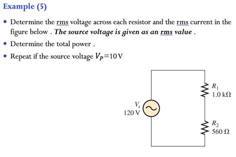 SOLVED Example Determine The Rms Voltage Across Each Resistor And