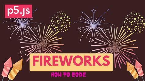 Coding Fireworks In P5js Youtube