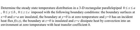 Solved Determine The Steady State Temperature Distribution