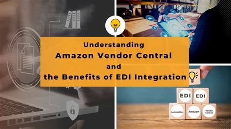 Understanding Amazon Vendor Central And The Benefits Of Edi Integration Edi2xml