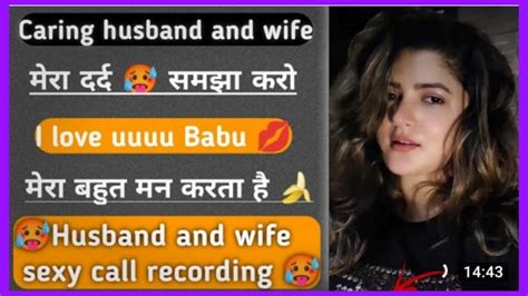 Romantic Call Conversation Husband Wife Hot Call Recording Dirty