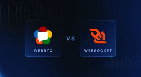Webrtc Vs Websocket Key Differences And Which One Is Right For You