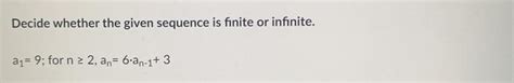 Decide Whether The Given Sequence Is Finite Or