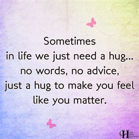 Sometimes In Life We Just Need A Hug ø Eminently Quotable Quotes