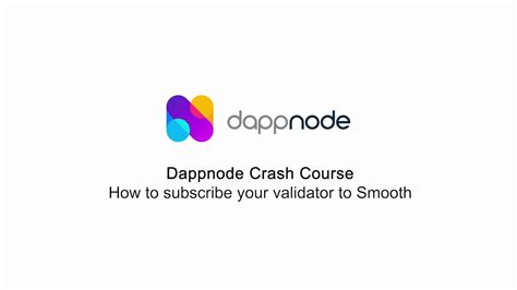 Dappnode Crash Course How To Subscribe Your Validator To Smooth 😎
