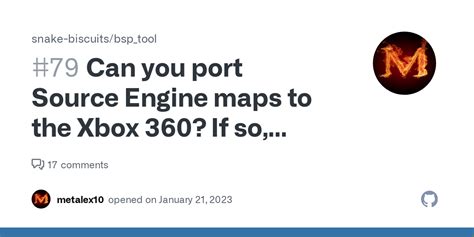 Can You Port Source Engine Maps To The Xbox 360 If So How · Issue