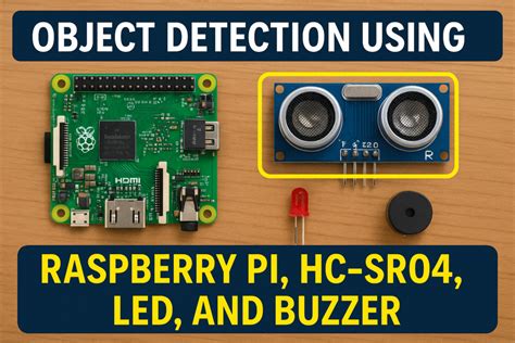 Object Detection Using Raspberry Pi Hc Sr04 Led And Buzzer Master Implementation Using