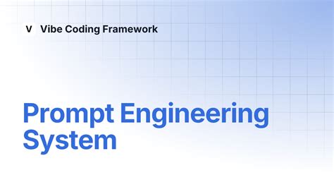 prompt engineering system vibe coding framework