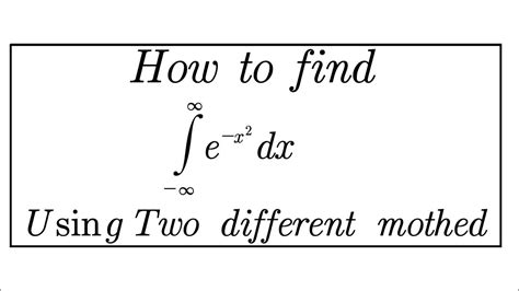 How To Find Integration E Power X² Using Two Different Mothed كيف تجد تكامل Ex² بطريقتين