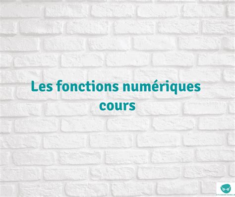 Les fonctions numériques cours tronc commun etude generale