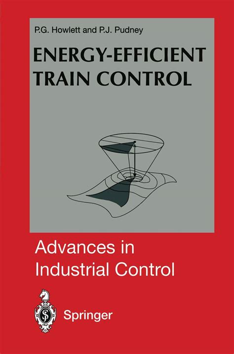 Amazon Energy Efficient Train Control Advances In Industrial Control Howlett Philip G G