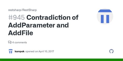 contradiction of addparameter and addfile · issue 945 · restsharp restsharp · github