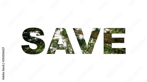 Word SAVE In White Background Natural Earth Textures Filling The Lettering Save The Enviroment