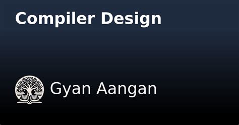 Compiler Design Gyan Aangan