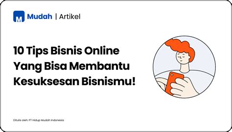 Tips Bisnis Online Yang Bisa Membantu Kesuksesan Bisnismu Mudah Indonesia