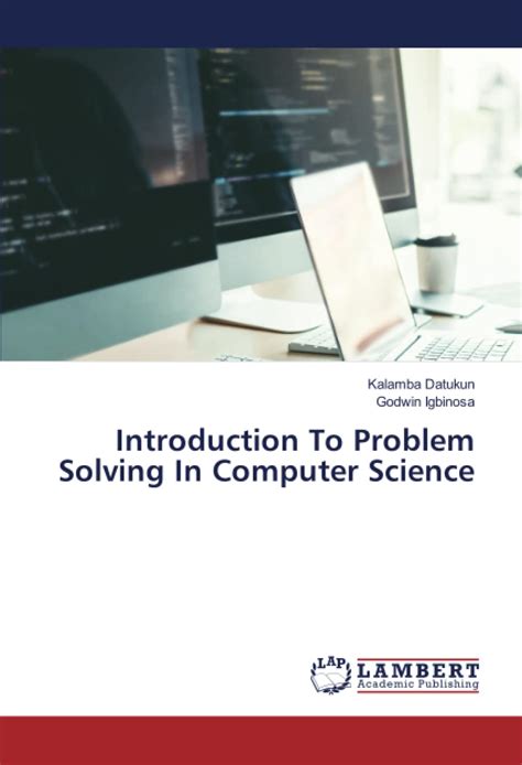 Introduction To Problem Solving In Computer Science 9786205497661