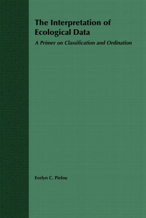 The Interpretation Of Ecological Data A Primer On Classification And