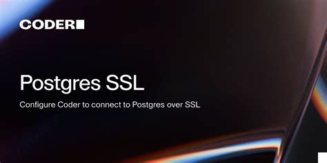 Postgres Ssl Coder Docs