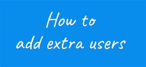 How To Add Extra Users Video Kapow Primary How To Add Extra Users Video Kapow Primary