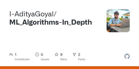 aditya goyal on linkedin github i adityagoyal ml algorithms in depth