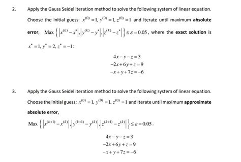 Solved Apply The Gauss Seidel Iteration Method To Solve The
