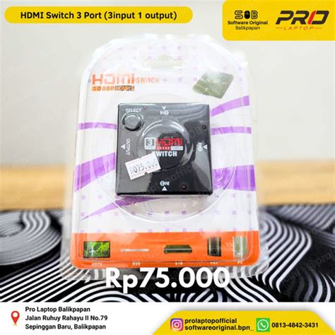 Jual HDMI Switch 3 Port 3 Input 1 Output Kota Balikpapan ProLaptopOfficial Tokopedia