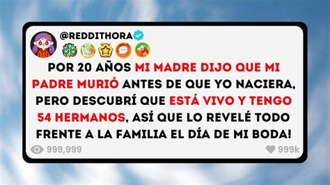 Descubri que tengo 54 HERMANOS y que mi Madre MINTIO sobre la Muerte de mi Padre asi que revelé