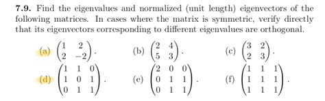 Solved Find The Eigenvalues And Normalized Unit Chegg