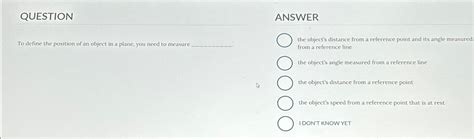 solved questionanswerto define the position of an object in