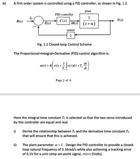 Solved A First Order System Is Controlled Using A Pid Controller As