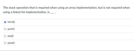 Solved The Stack Operation That Is Required When Using An Chegg