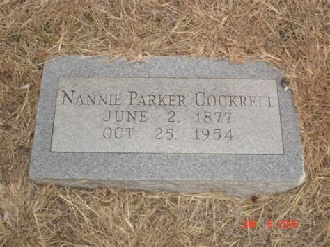 Nancy Ann Nannie” Parker Cockrell 1877 1954 Homenaje De Find A Grave