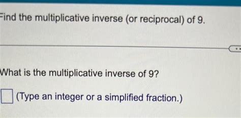 [answered] Find The Multiplicative Inverse Or Reciprocal Of 9 What Is Kunduz