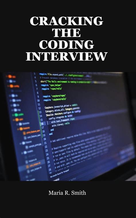 Cracking The Coding Interview Ebook Maria R Smith 1230008063922