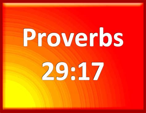 Proverbs 29 17 Correct Your Son And He Shall Give You Rest Yes He