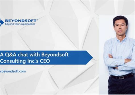 Strengths Challenges And Future Growth A Qanda Chat With Beyondsoft Consulting Inc S Ceo