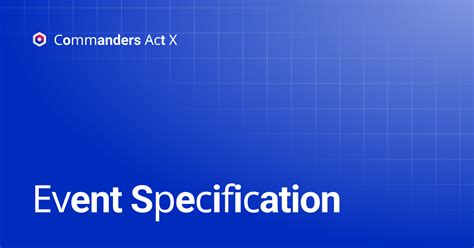 Event Specification Commanders Act X