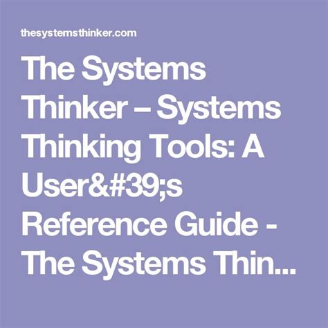 The Systems Thinker Systems Thinking Tools A Users Reference Guide The Systems Thinker