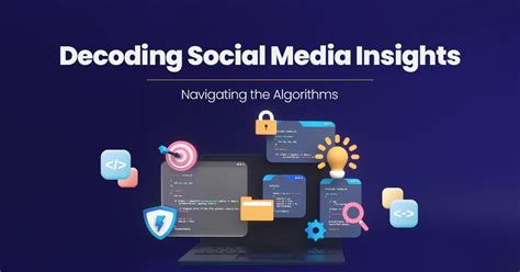 Decoding Social Media Insights Navigating The Algorithms By Tech Domain Digital Feb 2024
