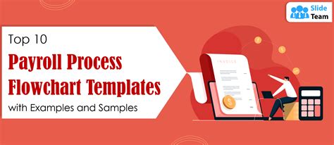 Top 10 Payroll Process Flowchart Templates With Examples And Samples