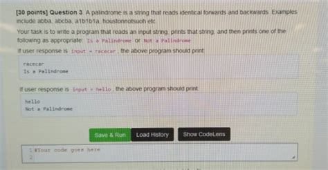 30 Points Question 3 A Palindrome Is A String That Reads Identical