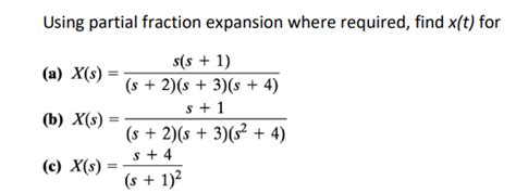 Solved Using Partial Fraction Expansion Where Required Find