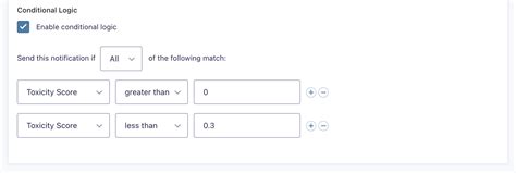 Conditional Logic For Notifications And Confirmations By Toxicity Score