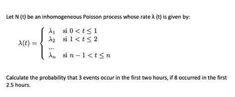 solved let n t be an inhomogeneous poisson process whose